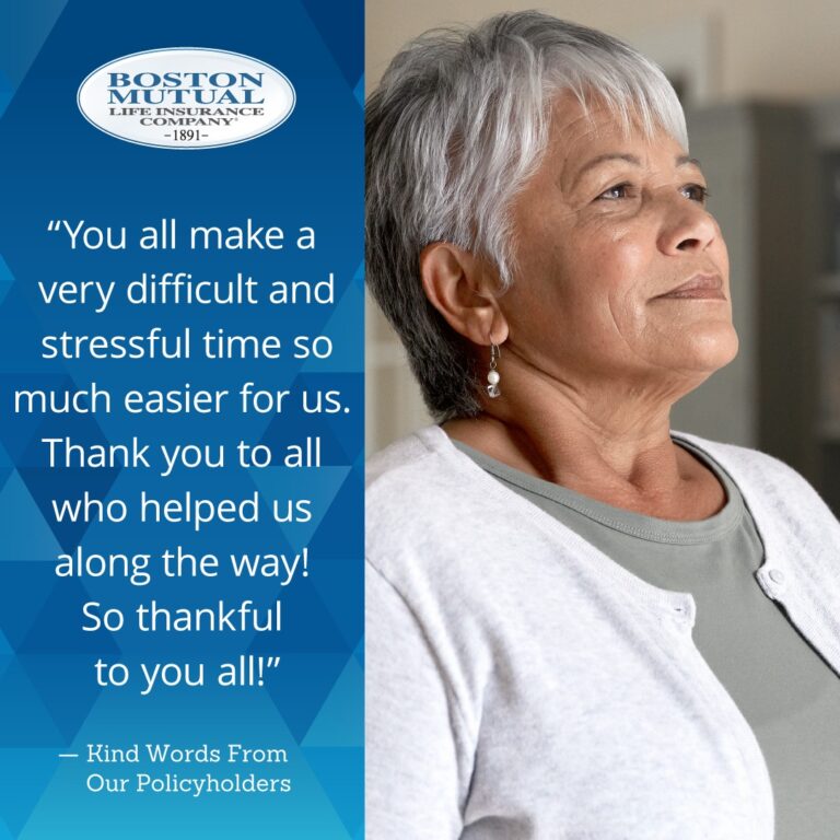 Supporting Our Customers | Boston Mutual Life Insurance Company